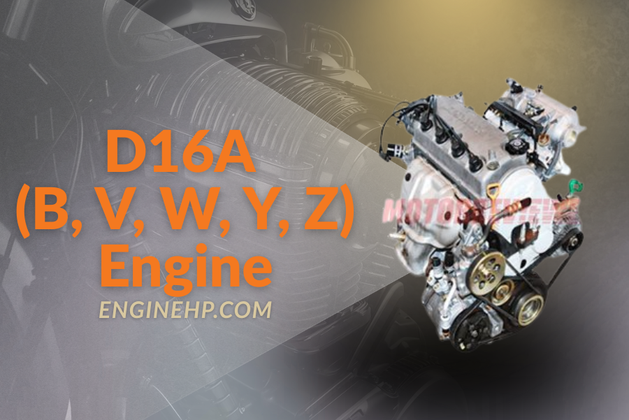 Honda Engines: D16A (B, V, W, Y, Z) Engine Hp, Reliability, and ...